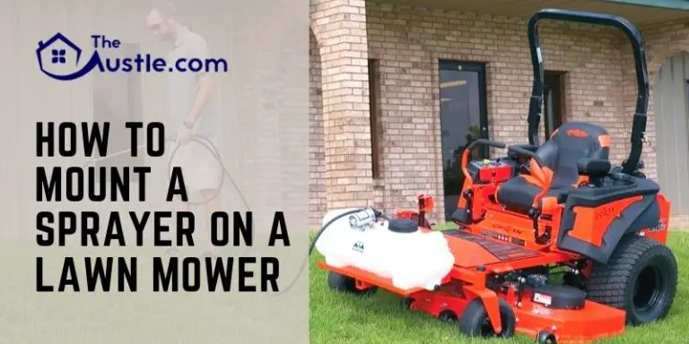 How to Mount a Sprayer on a Lawn Mower For The Full Coverage