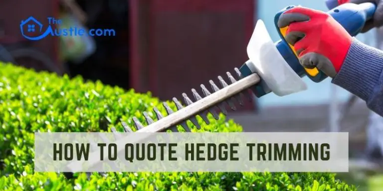 Hedge Trimming Quotes