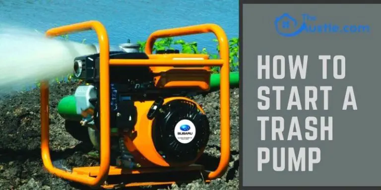 How to Start a Trash Pump- Best Guide for the Beginners