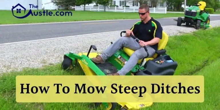 How to Mow Steep Ditches| Must-Know These 5 Tactics